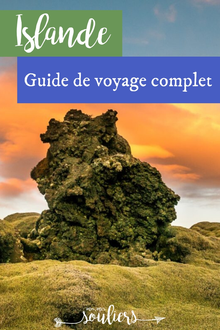 Guide de voyage en Islande de A à Z | Moi, mes souliers