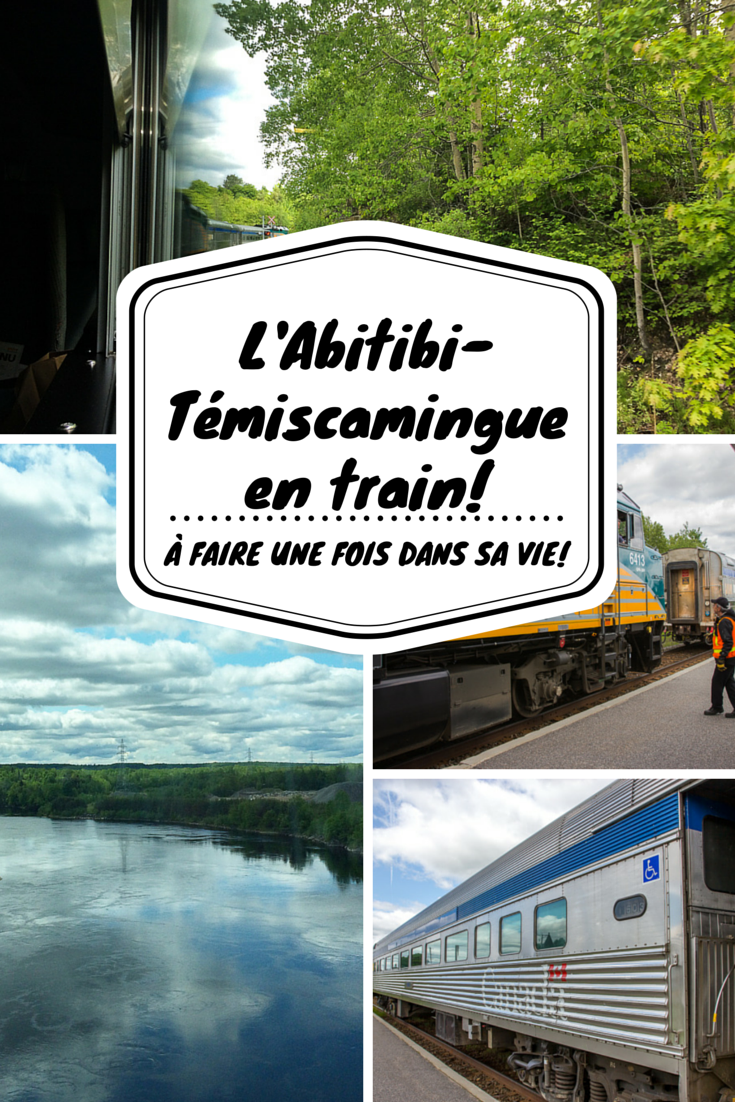 Montréal-Senneterre en train, à faire une fois dans sa vie! - Moi, mes ...