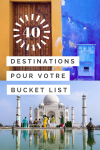 40 destinations incontournables à voir une fois dans une vie!