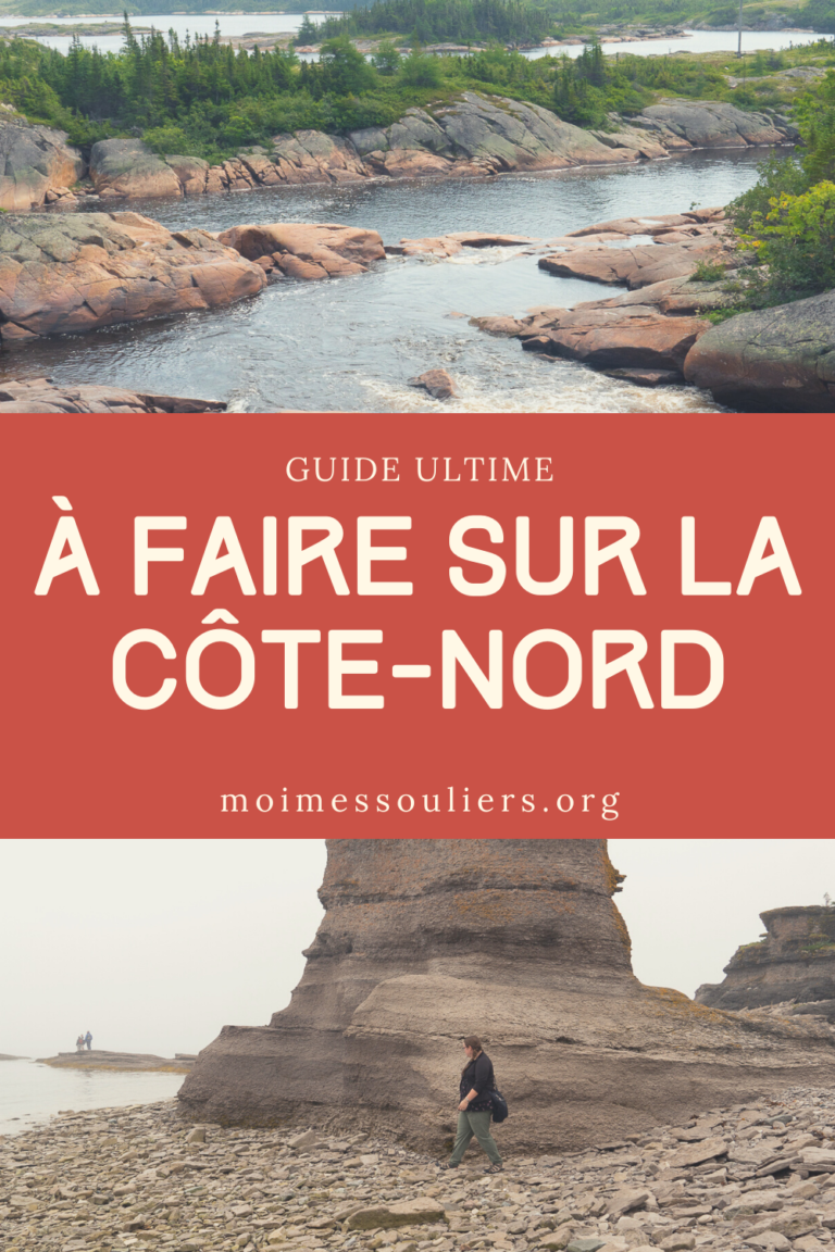 Road trip sur la Côte-Nord: itinéraire et guide voyage | Moi, mes souliers